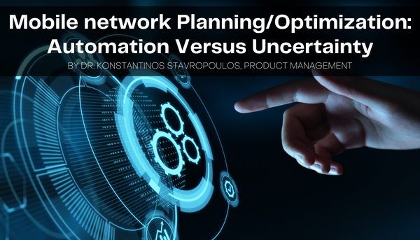 Mobile Network Planning/Optimization: Automation Versus Uncertainty - TEOCO